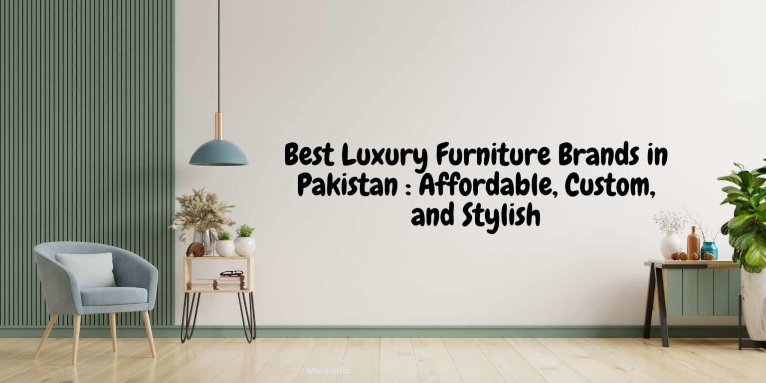 Top 10 Furniture Brands in Pakistan (2024-2025) - Proud to be Pakistan ...